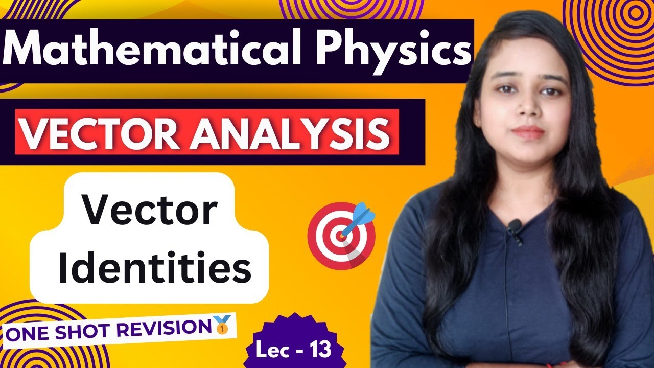 Vector Identities||Vector Algebra( Lec 13) #mathematicalphysics - YouTube