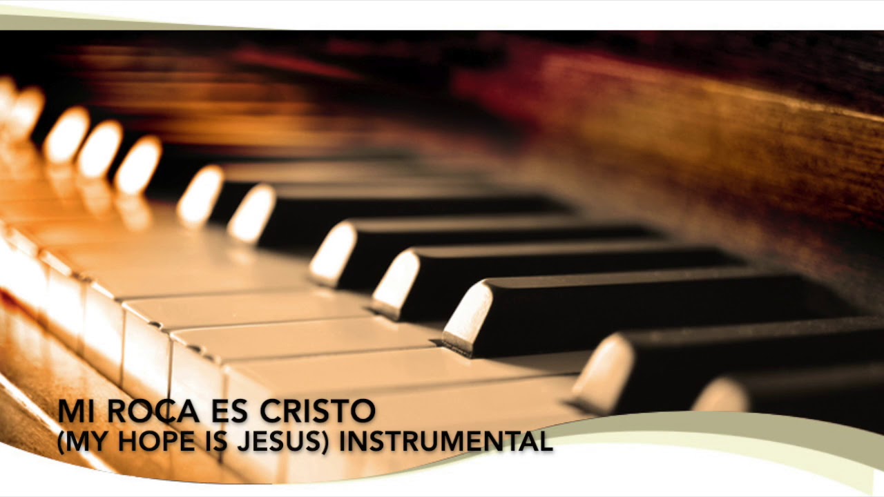 Mi roca es Cristo (My hope is Jesus)- Instrumental - YouTube