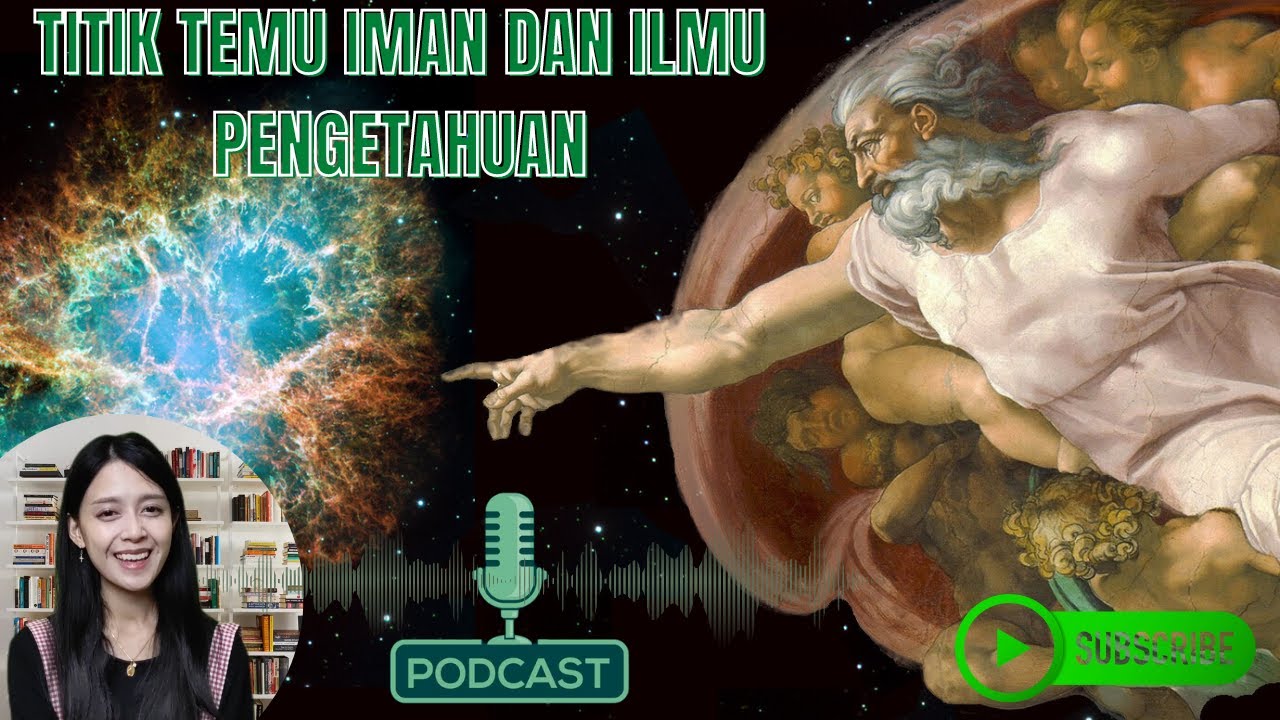 TITIK TEMU IMAN DAN ILMU PENGETAHUAN: APAKAH SAINS DAN AGAMA SALING BERTENTANGAN? - YouTube