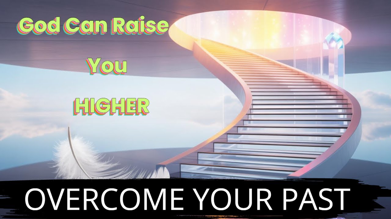 Begin Your Day With GOD | God Can Raise You Higher Than Your Past ...