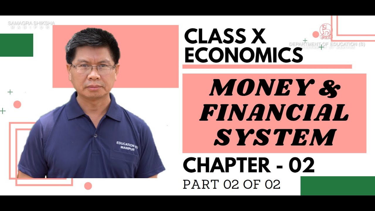 Class X Economics Chapter 2: Money and Financial System (Part 2 of 2 ...