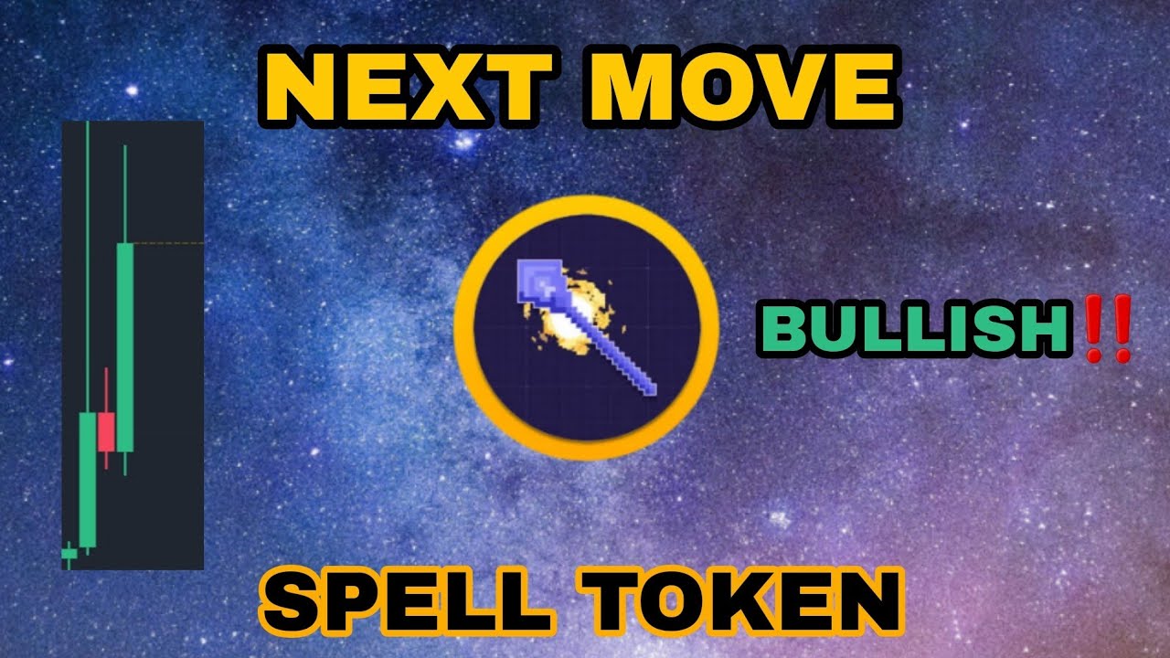 SPELL TOKEN BIGGEST UP INCOMING‼️ SPELL BIG PROFIT SOON‼️ SPELL ...