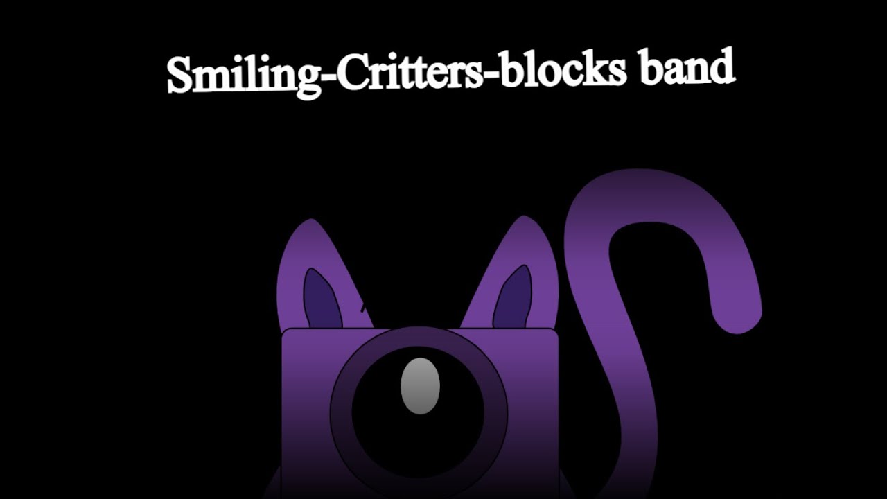 Smiling-Critters-blocks band (not made for Youtube Kids) - YouTube