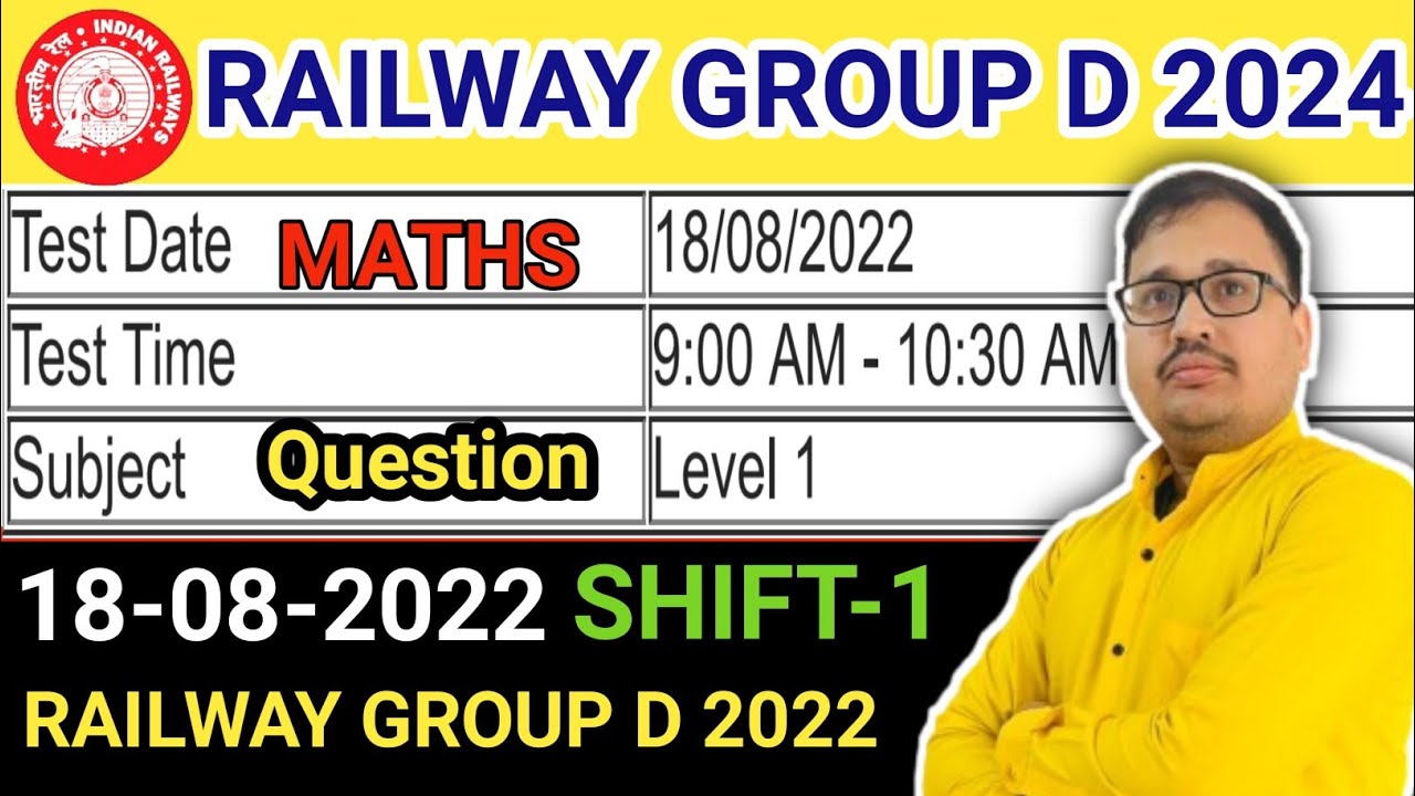 Railway Group D Class 2024 | 18 August 2022 Shift 1 Exam Analysis ...