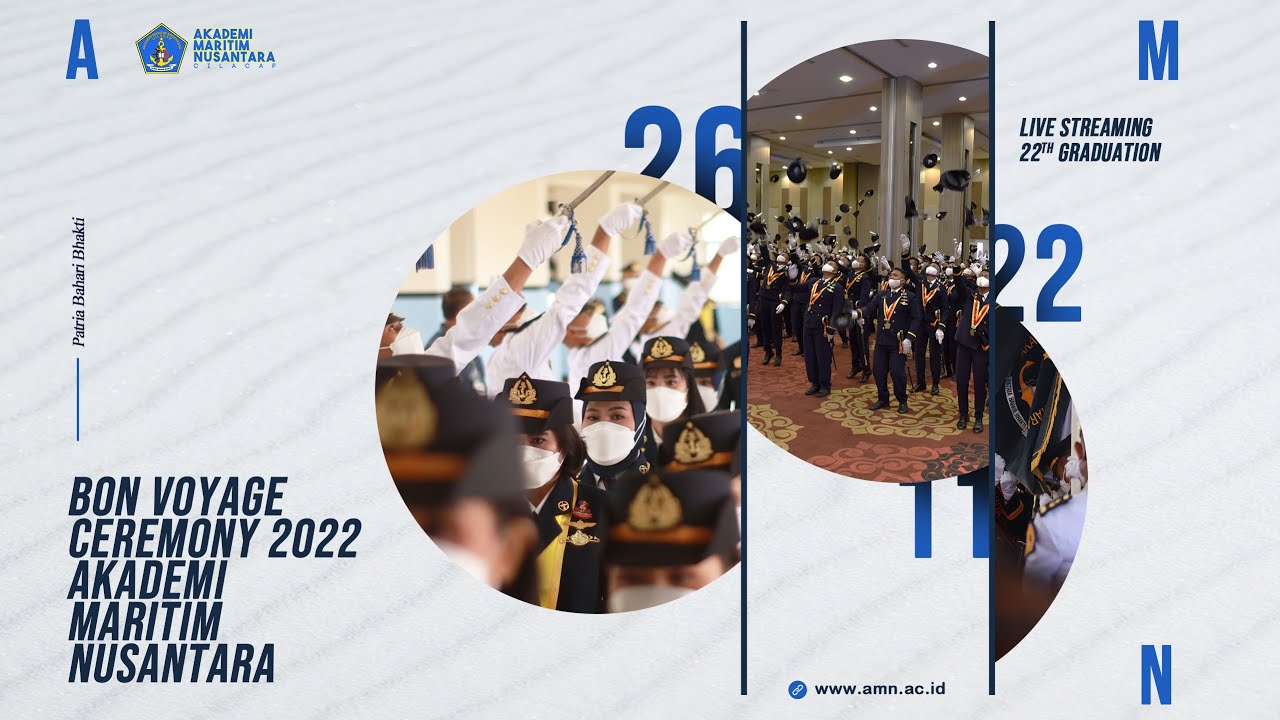 LIVE STREAMING 22TH GRADUATION BON VOYAGE CEREMONY 2022 AKADEMI MARITIM ...