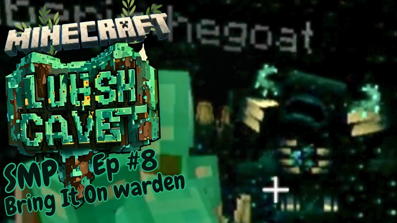 Minecraft Lush Caves SMP EP 8 The Warden - YouTube