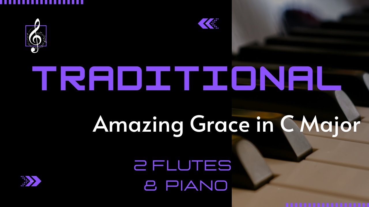 Traditional Christian Hymn - Amazing Grace in C Major for 2 Flutes ...