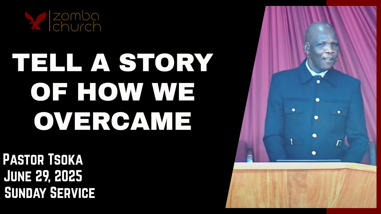 Pastor Tsoka [Tell a Story of How We Overcame], Sunday Service 29/06 ...