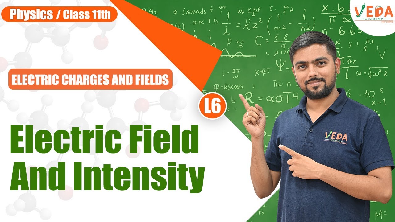 Electric Field And Intensity | ELECTRIC CHARGES AND FIELDS | L6 | Class ...