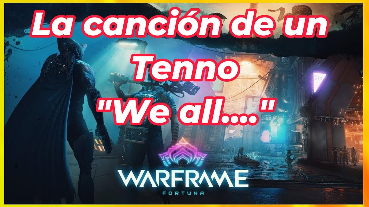 We All Lift Together: El himno que unió a Warframe (y a mí también) - YouTube