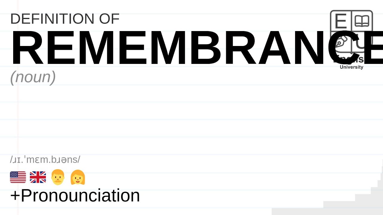REMEMBRANCE meaning, definition & pronunciation | What is REMEMBRANCE ...