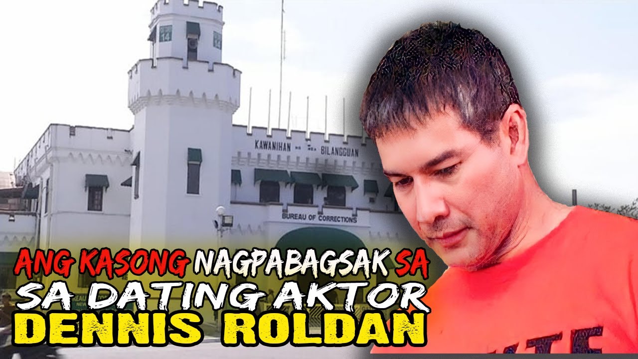 ANG KASONG NAGPABAGSAK SA DATING AKTOR NA SI DENNIS ROLDAN - TRUE CRIME ...