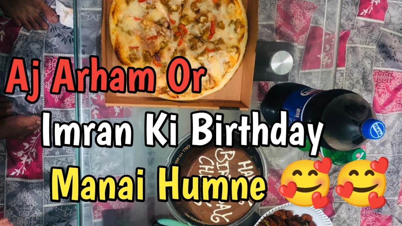 Aj Arham Or Imran Ki Birthday Manai Humne|Easy Way To Celebrate ...
