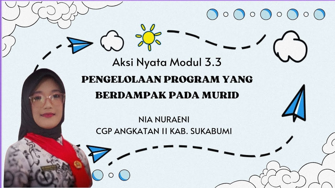 AKSI NYATA MODUL 3.3 _ NIA NURAENI _ CGP ANGKT. 11 KAB SUKABUMI - YouTube