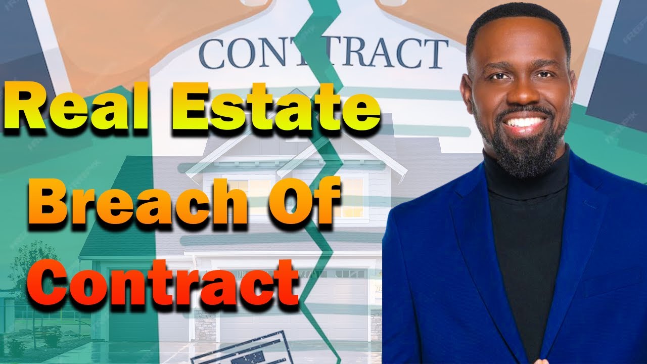 What is A Breach Of Contract In Real Estate - Ep. 111 - YouTube