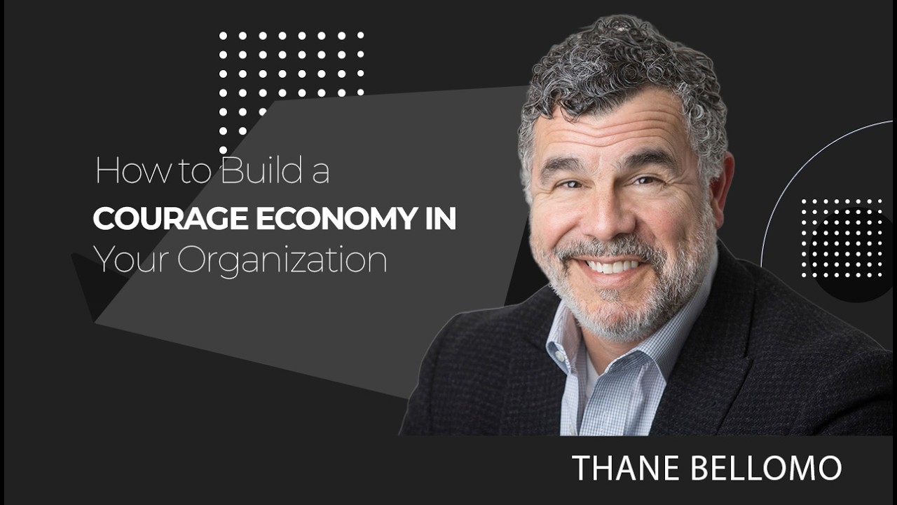CXO Dispatch | Thane Bellomo - How to Build a Courage Economy in Your ...