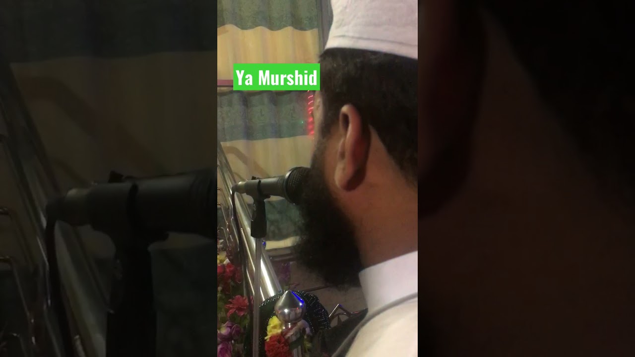 Ya Murshid Syed Mainuddin Ahmed - YouTube