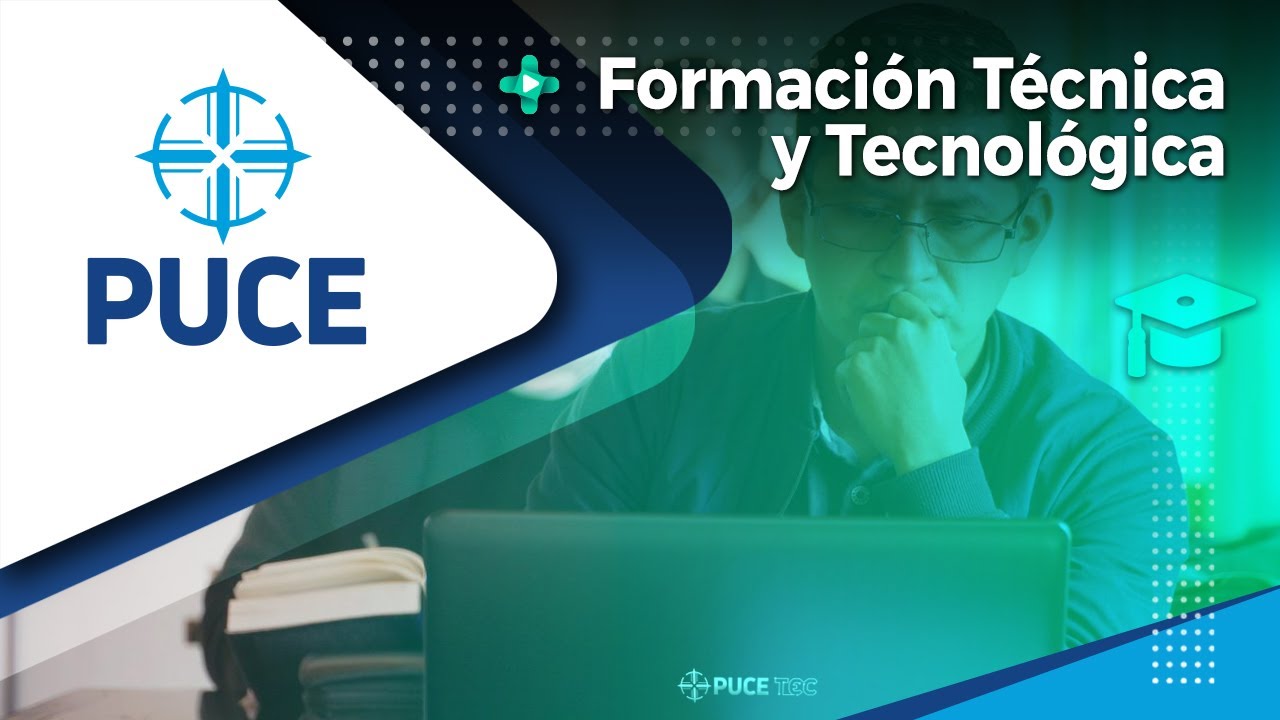 ¿Qué es la formación técnica y tecnológica? (PUCE TEC) - YouTube