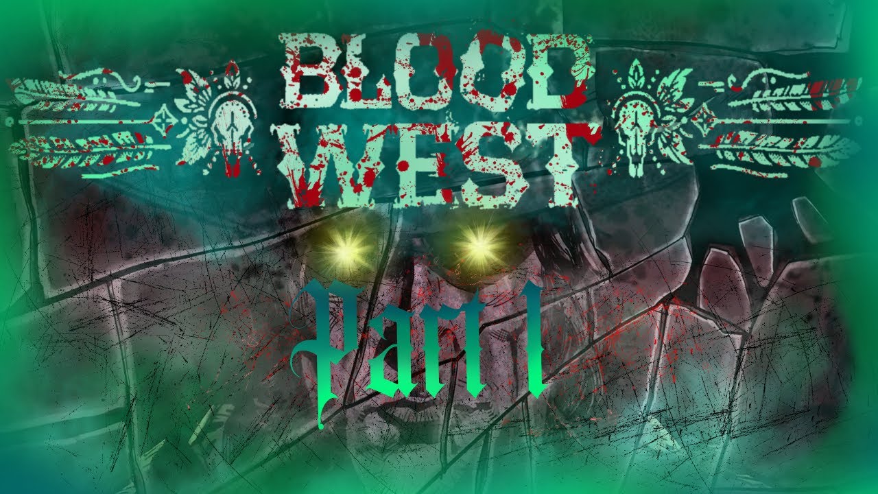 VON UNTOTEN UND GIER! // BLOOD WEST - Part 1 - YouTube