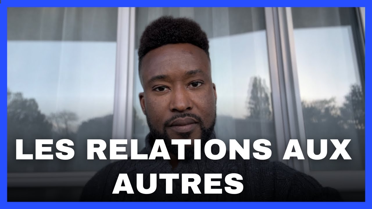Comment améliorer ses relations avec les autres ? - YouTube