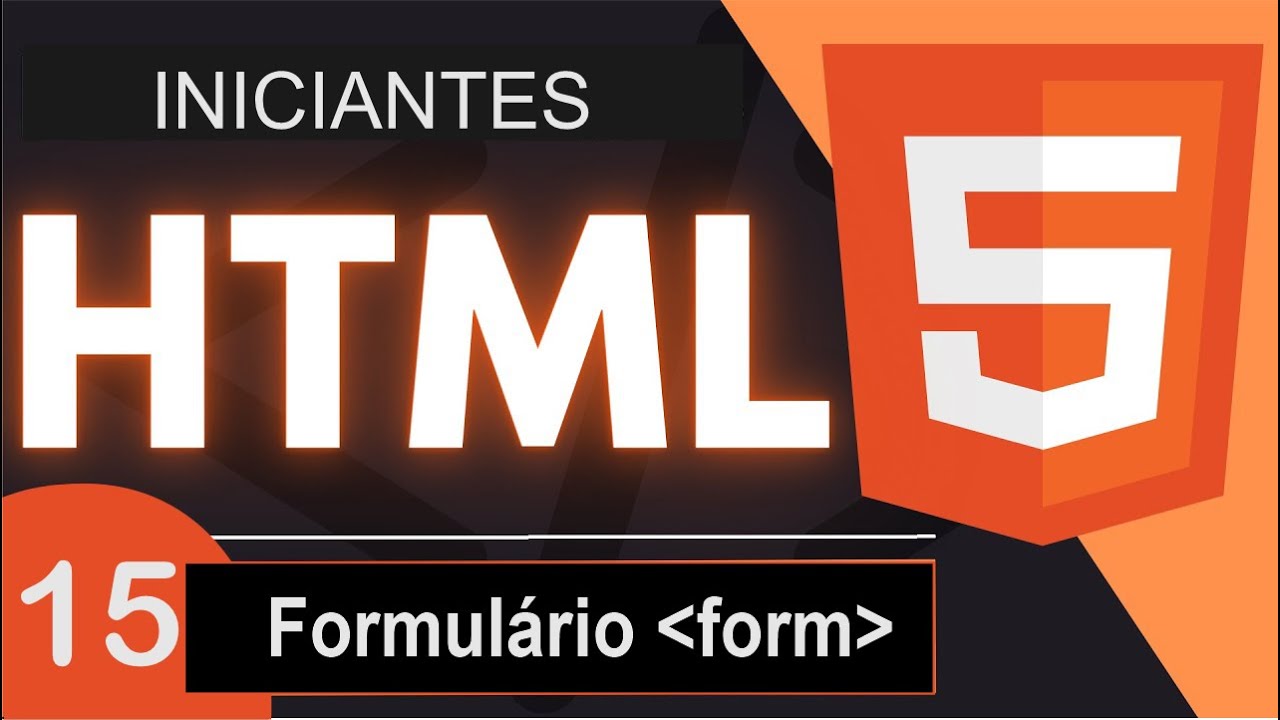 15 - Criar Formulários com a Tag HTML FORM: Métodos POST e GET para PHP - YouTube