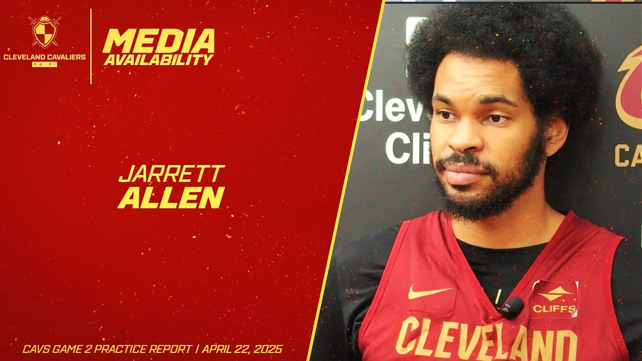 Cleveland Cavaliers: Jarrett Allen Believes Defensive IDENTITY Led Team ...