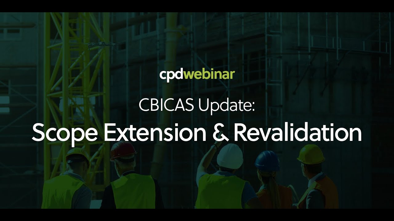 CBICAS Update: Scope Extension & Revalidation - YouTube