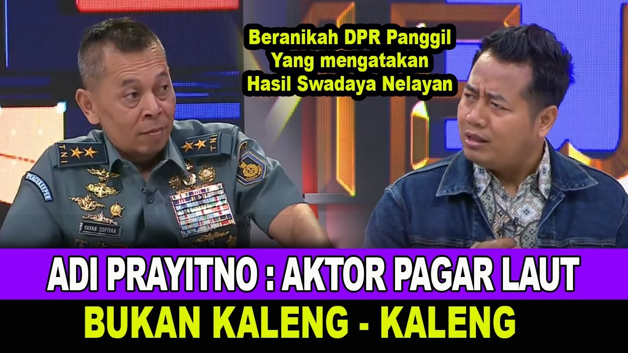NGERIH! ADI PRAYITNO TANTANG DPR UNTUK PANGGIL YANG MENGATAKAN PAGAR ...