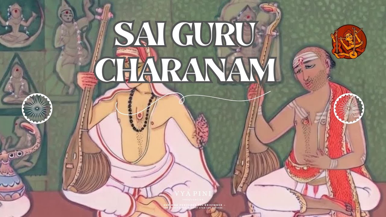 Sri Guru Charanam –RAGAM -KAAPI THHALAM ADHI in Praise of the Divine ...