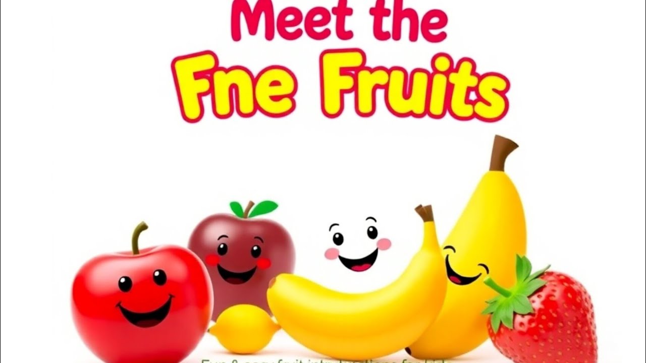 Meet the Fruits 🍎🍌🍓 Fun & Easy Fruit Introductions for Kids | Healthy ...