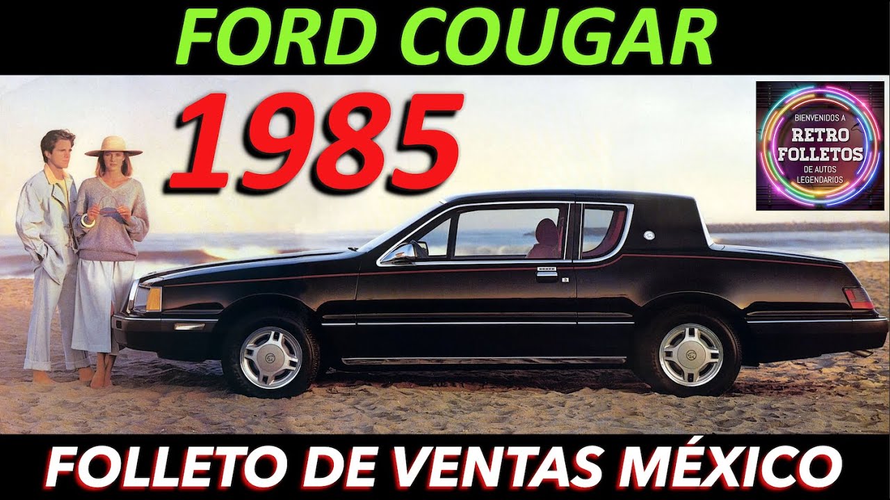 1985 FOLLETO DE VENTAS DEL "FORD COUGAR" MÉXICO - YouTube