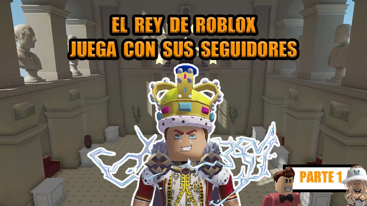 EL REY DE ROBLOX JUEGA CON SUS SEGUIDORES parte 1 #roblox #brookhaven # ...