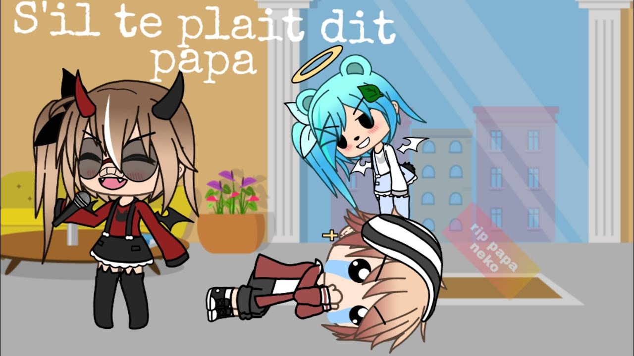 Sil Te Plait Dit Papa Court Vidéo Youtube