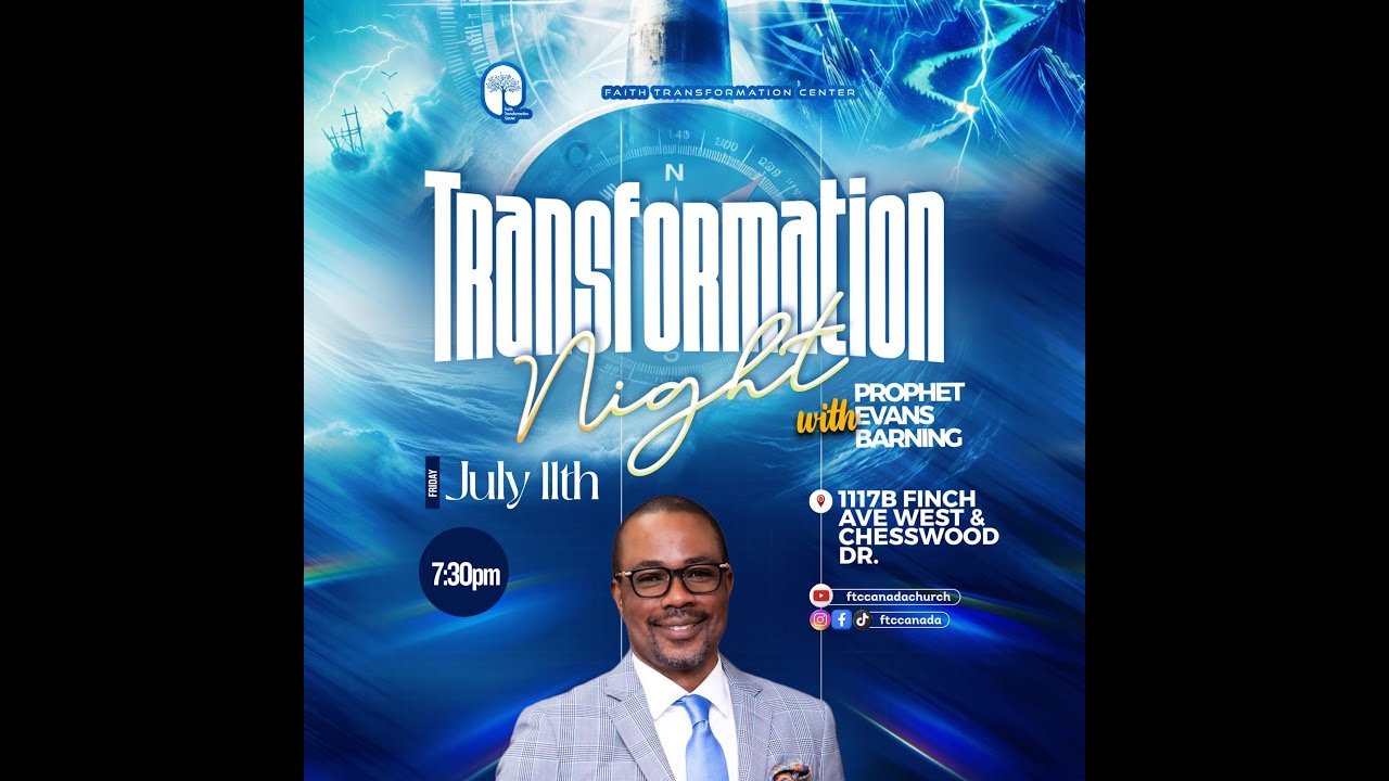 TRANSFORMATION NIGHT | WITH PROPHET EVANS BARNING | JULY 11TH, 2025 ...