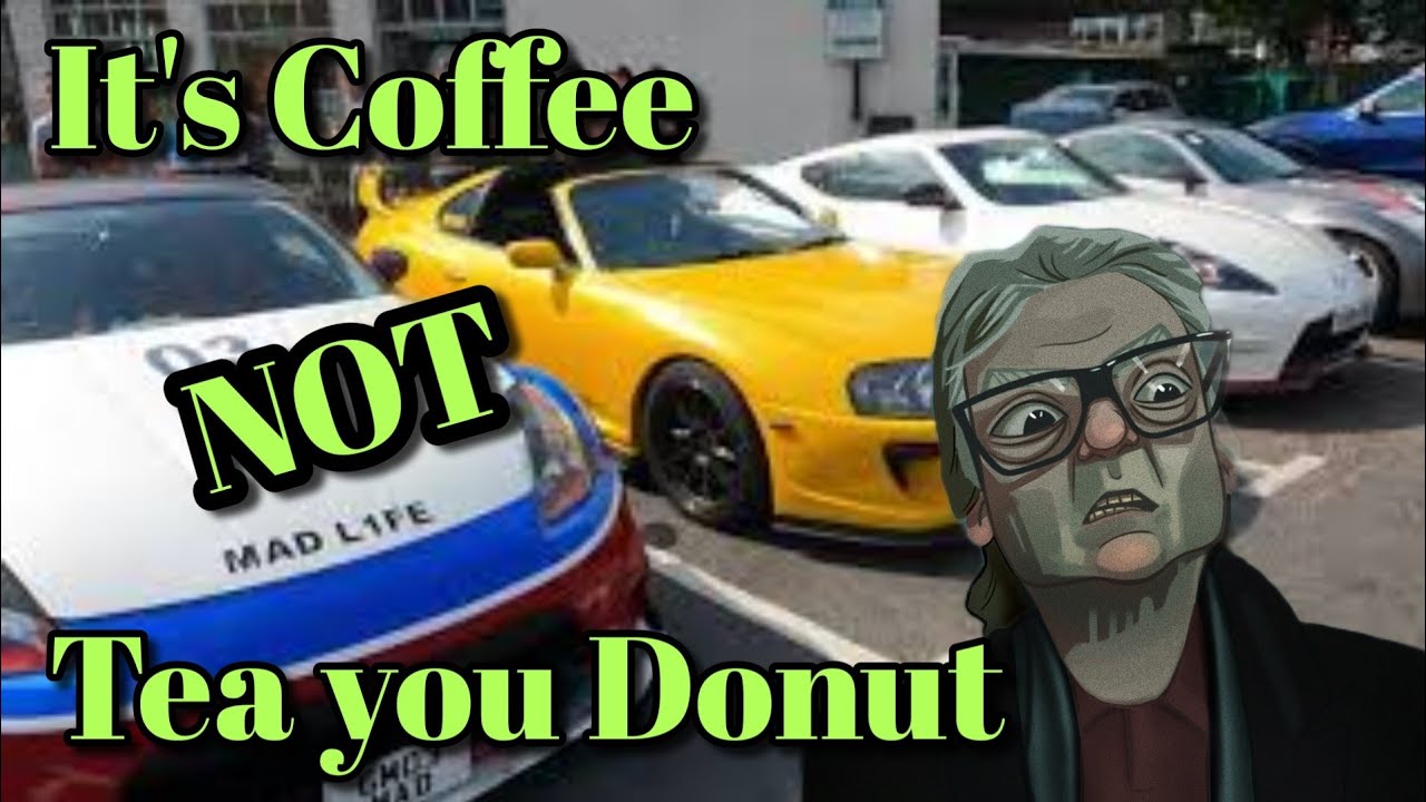 It's Coffee not Tea you Donut - YouTube
