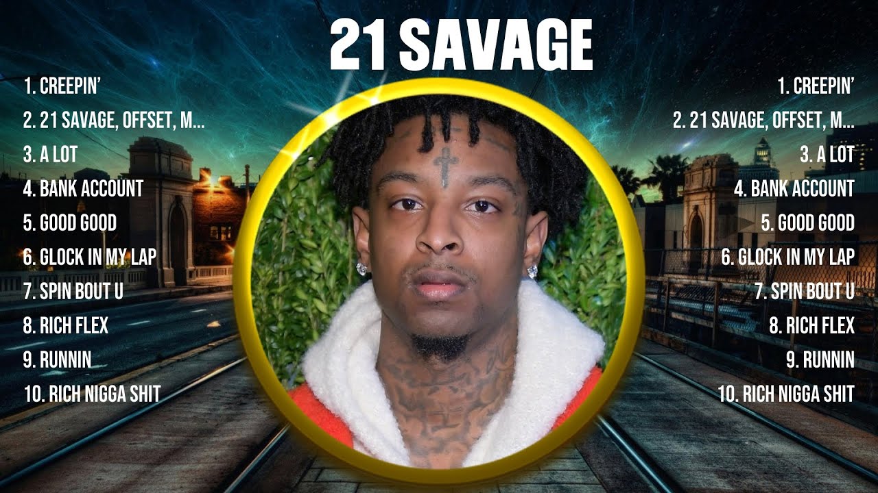 21 Savage Mix Top Hits Full Album ️ Full Album ️ Best 10 Hits Playlist ...