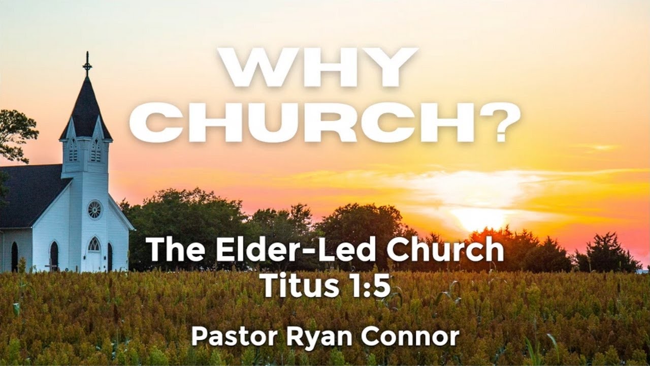 The Elder-Led Church - YouTube