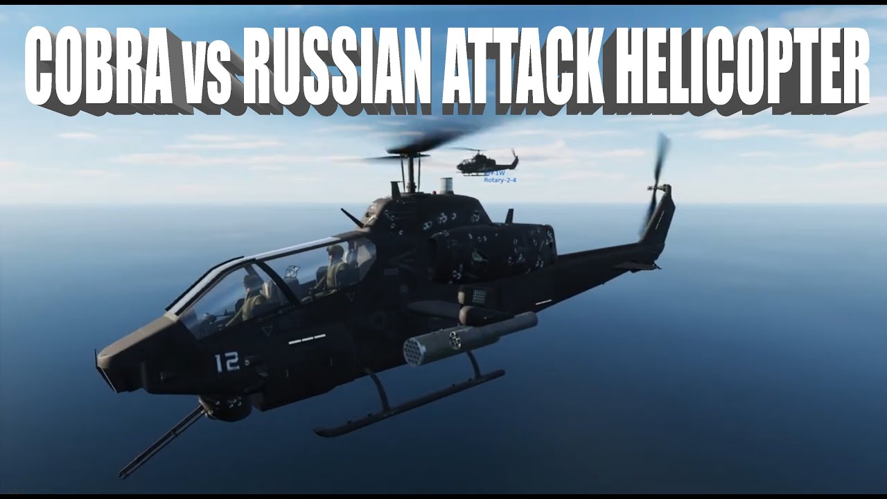 AH-1W COBRA vs RUSSIAN ATTACK HELICOPTER - YouTube