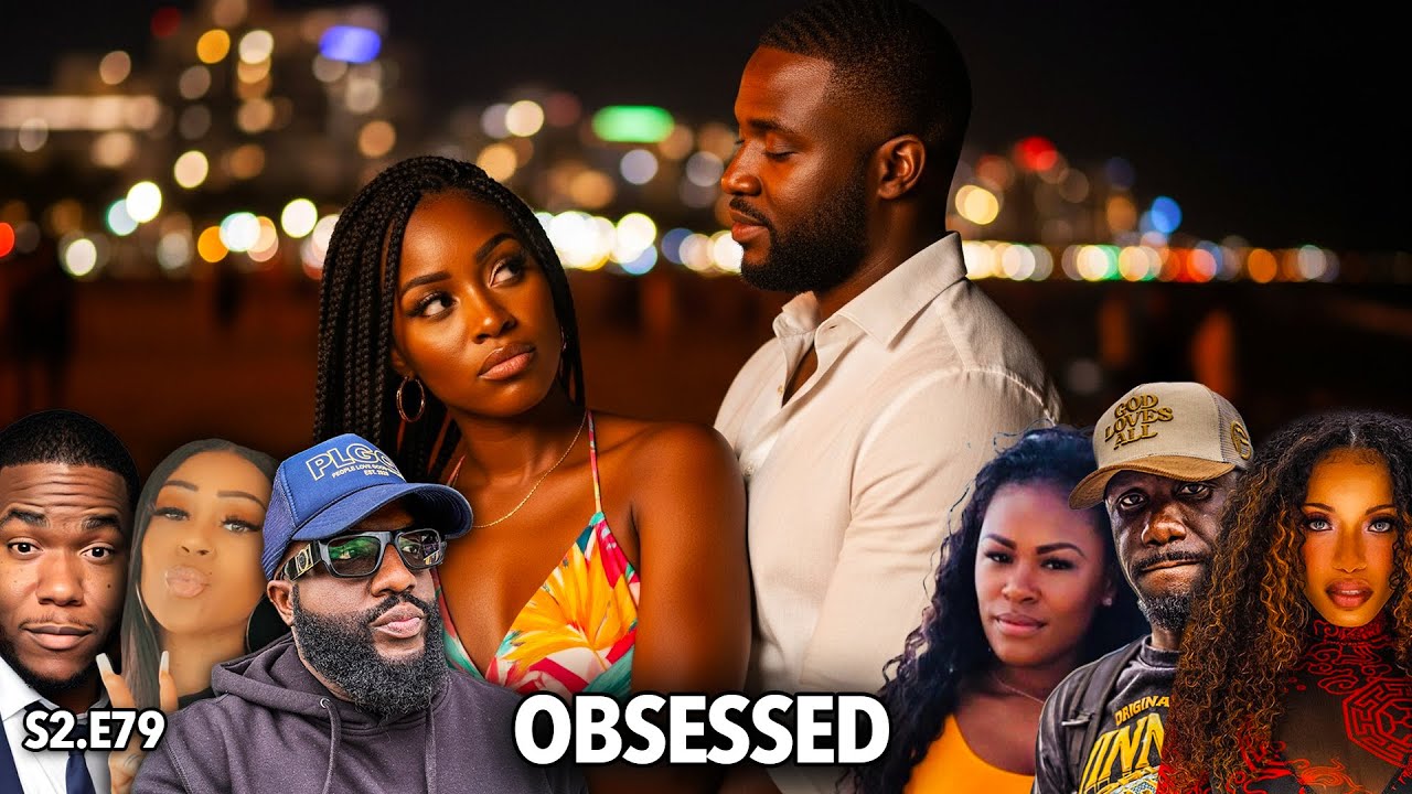 Obsessed | Men That Provide 100% Eventually Resent Women, Hypersexual Girls, Female Friends | S2 ...