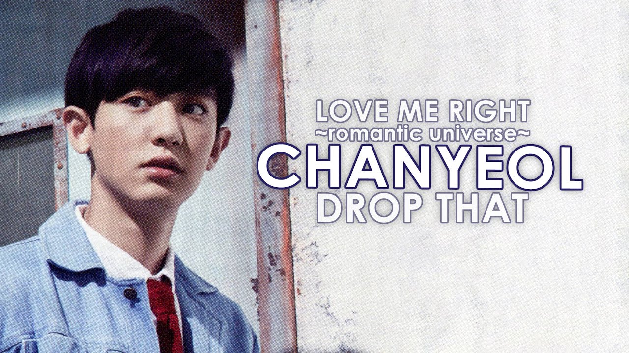 CHANYEOL's Lines in Love Me Right/Drop That - YouTube