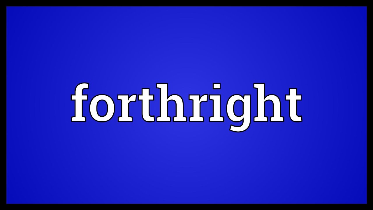 Forthright Meaning YouTube