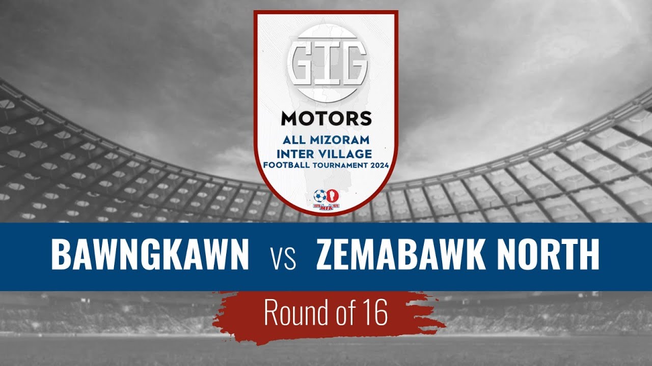 BAWNGKAWN vs ZEMABAWK NORTH | INTER VILLAGE FOOTBALL CHAMPIONSHIP 2024 ...