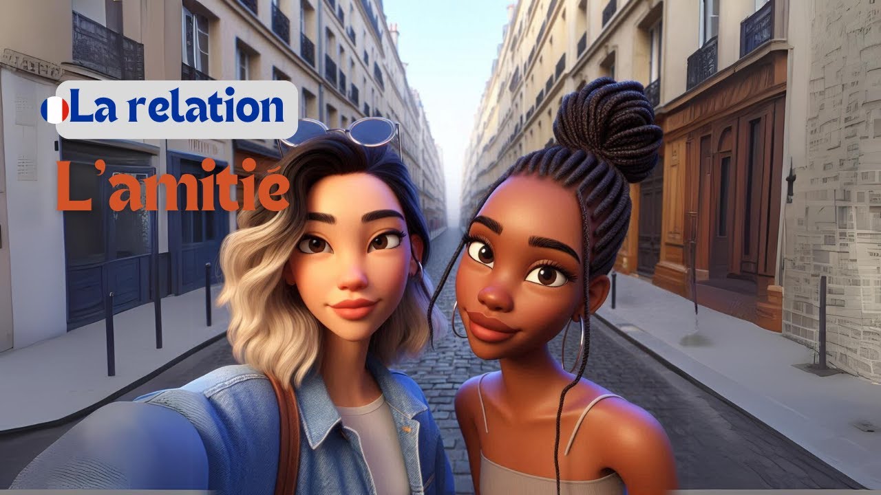 L'amitié| Apprendre le français comme un Parisien | Écouter&Parler ...