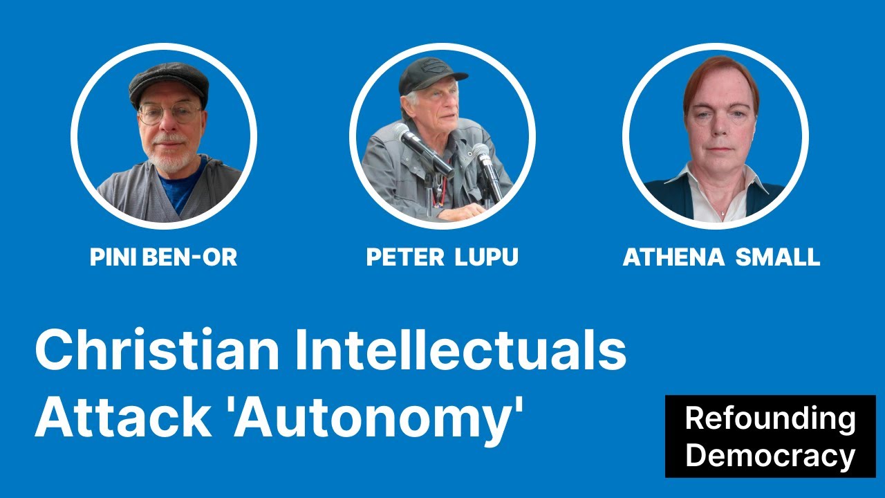 Christian Intellectuals' Attack on 'Autonomy' - YouTube