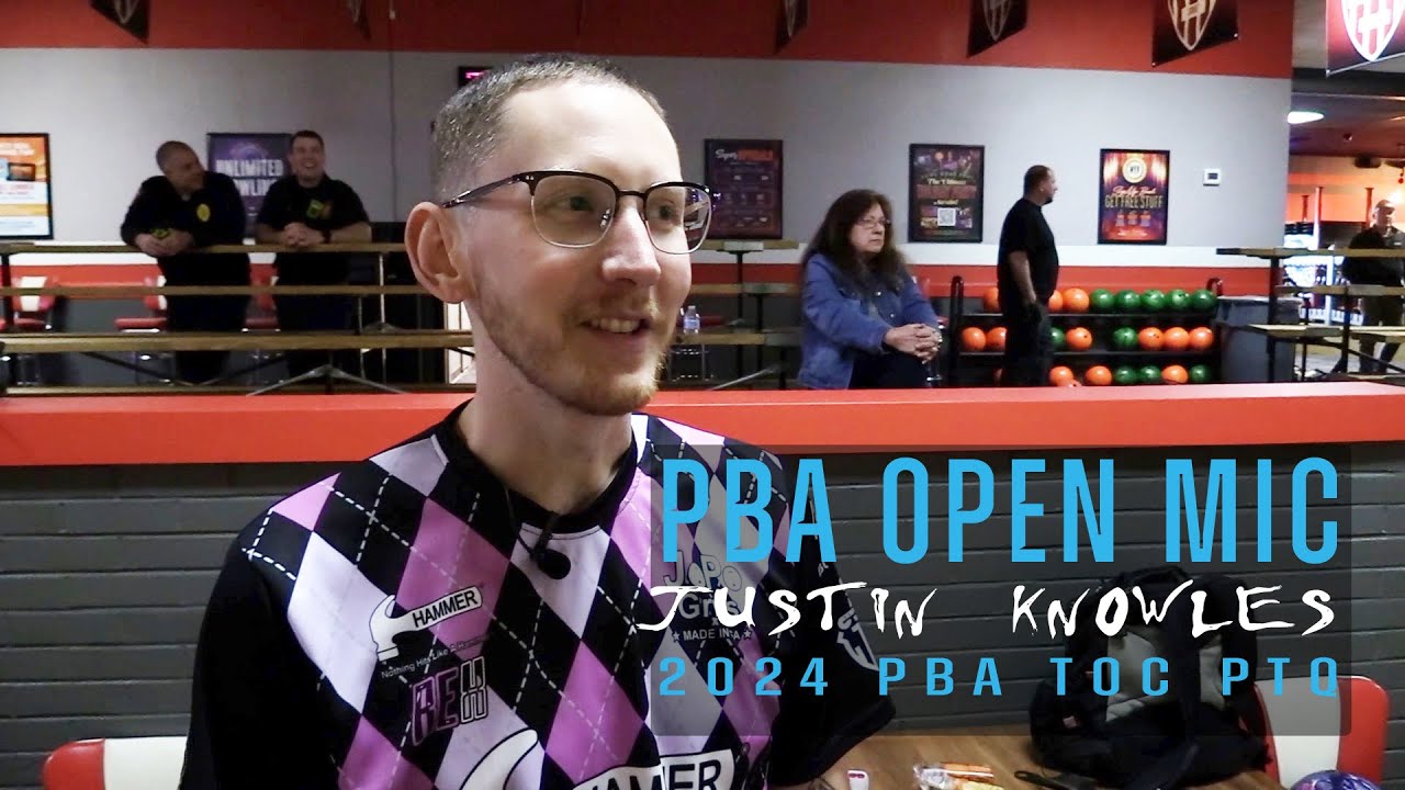 PBA Open Mic | Justin Knowles battles TOC PTQ two days after finishing ...