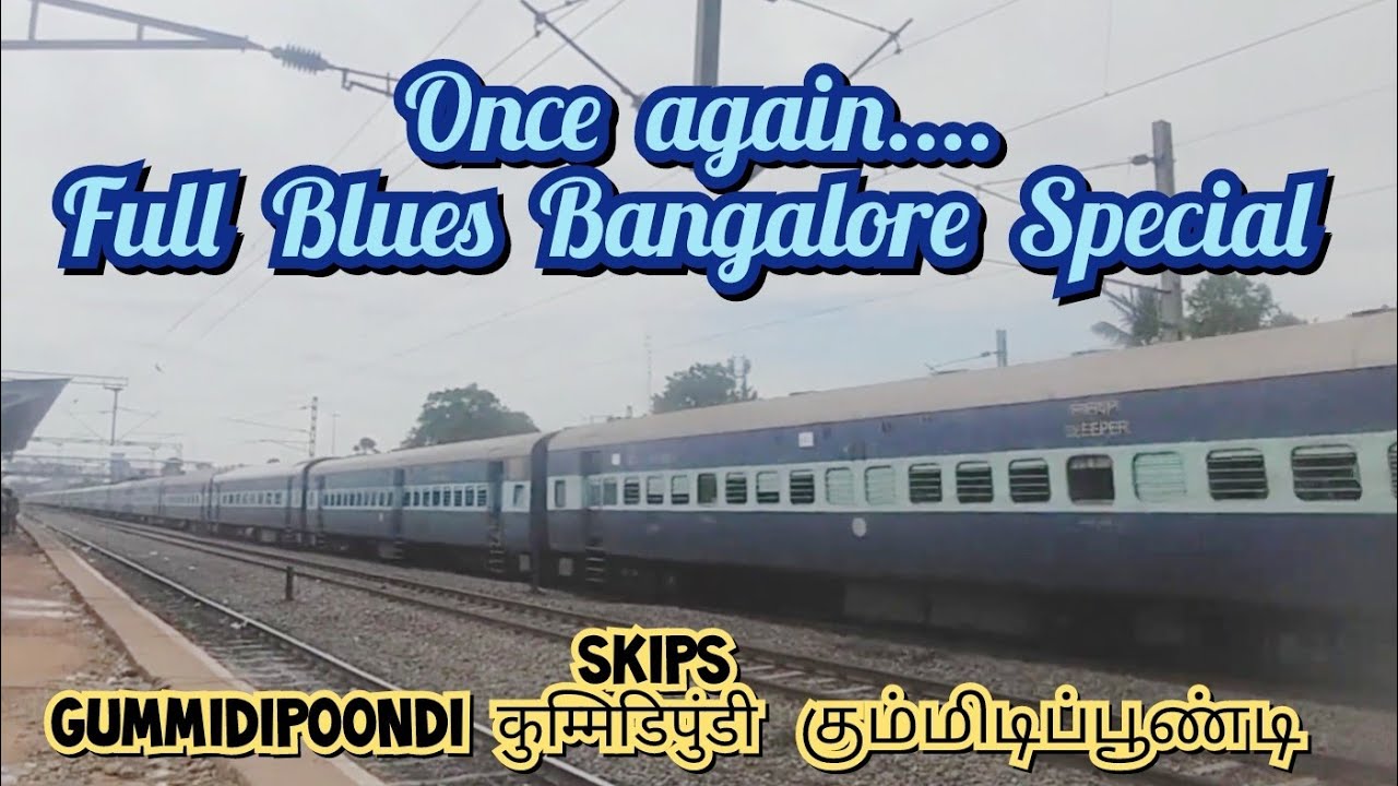 Full Blue train..... Classic ICF Blue Bangalore Special Skipping ...