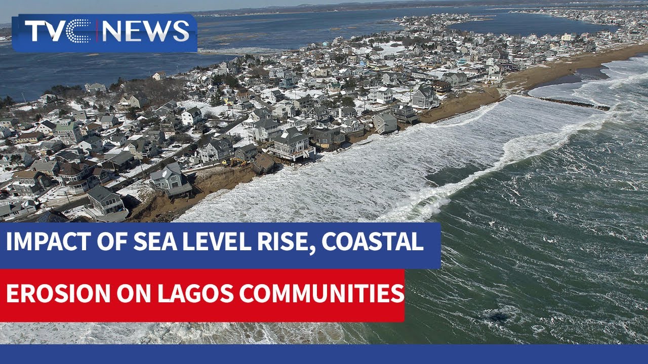(VIDEO) Impact Of Sea Level Rise, Coastal Erosion On Lagos Communities ...