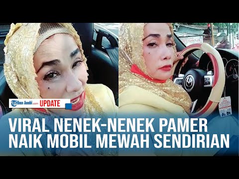 Viral Video Nenek-nenek Pamer Naik Mobil Mewah Sendirian