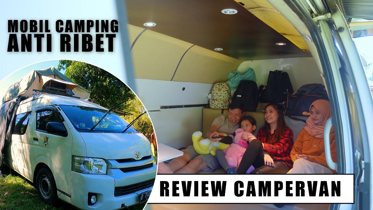 CAMPERVAN REVIEW || MOBIL KEMPING SERBA MEWAH || CAMPING DIMASA PANDEMI ...