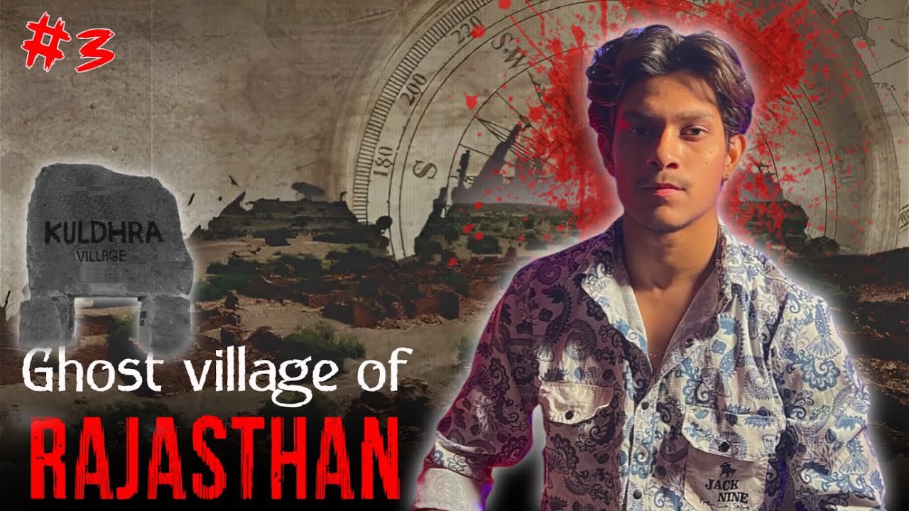 Kuldhara Rajasthan - Ghost Village of India | Most Haunted Village In ...